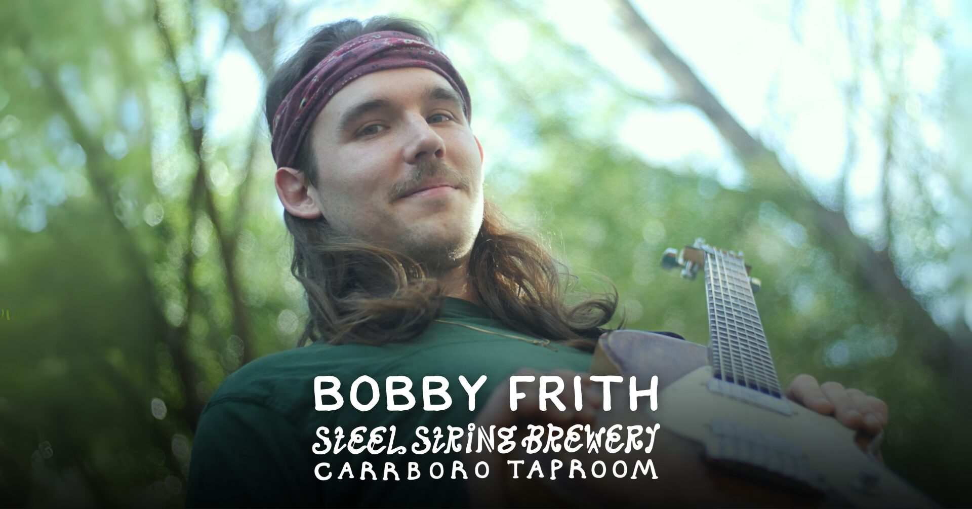 Steel String Sessions: Bobby Frith | Steel String Brewery