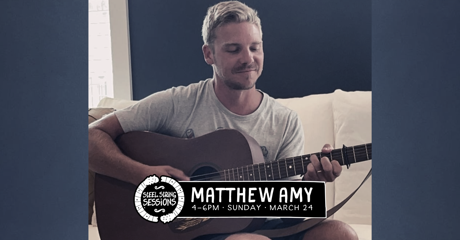 Steel String Sessions - Matthew Amy | Steel String Brewery
