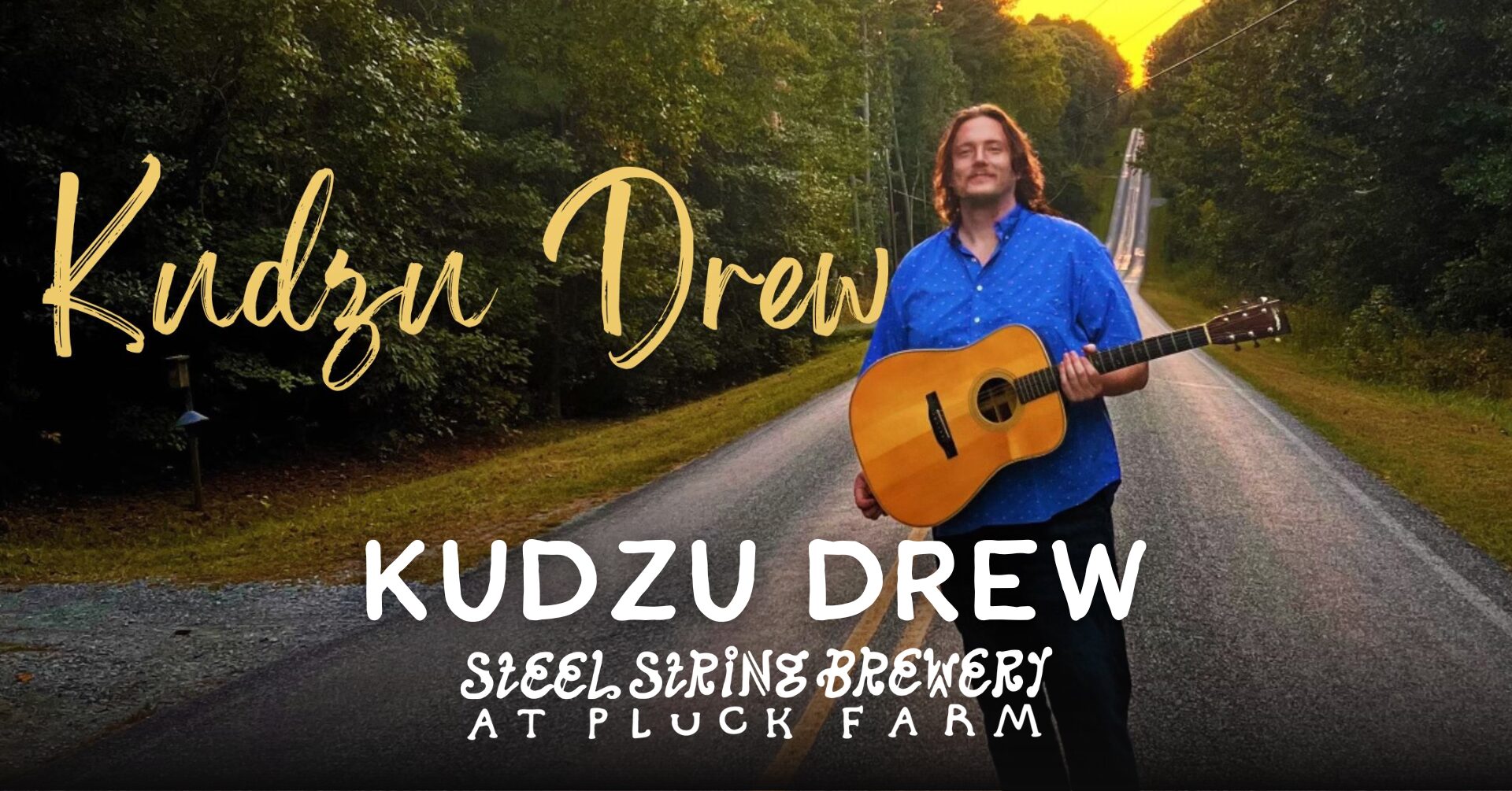 Kudzu Drew Live at Pluck Farm | Steel String Brewery Kudzu Drew Live at Pluck Farm | Steel String Brewery